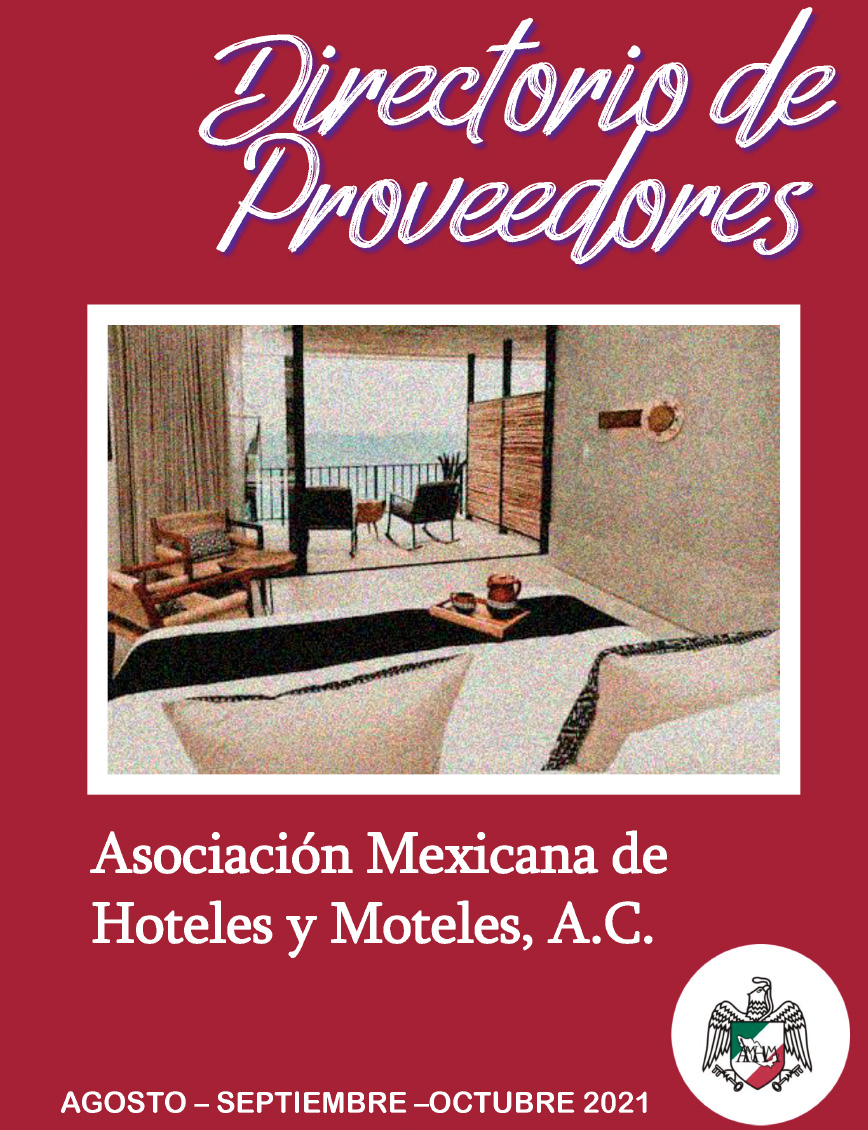 Directorio de Proveedores Agosto - Septiembre - Octubre 2021 - Asociación Mexicana de Hoteles y ...